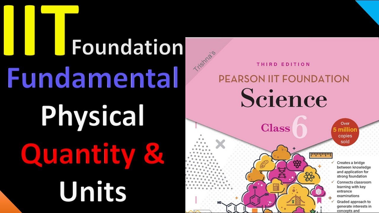 Fundamentals of physical quantity & Units | IIT Foundation | Science ...