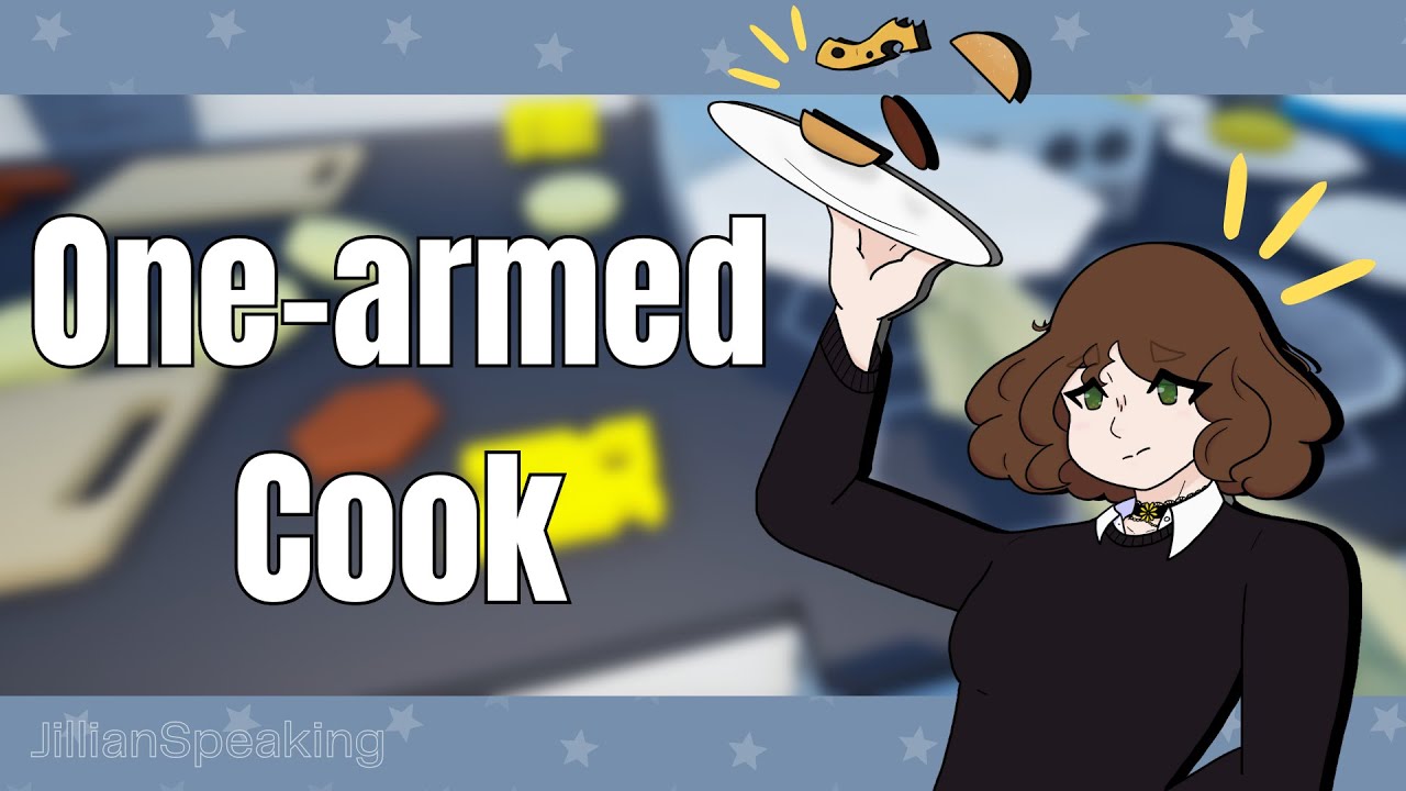 NEVER let me in the kitchen [One-armed Cook] - YouTube