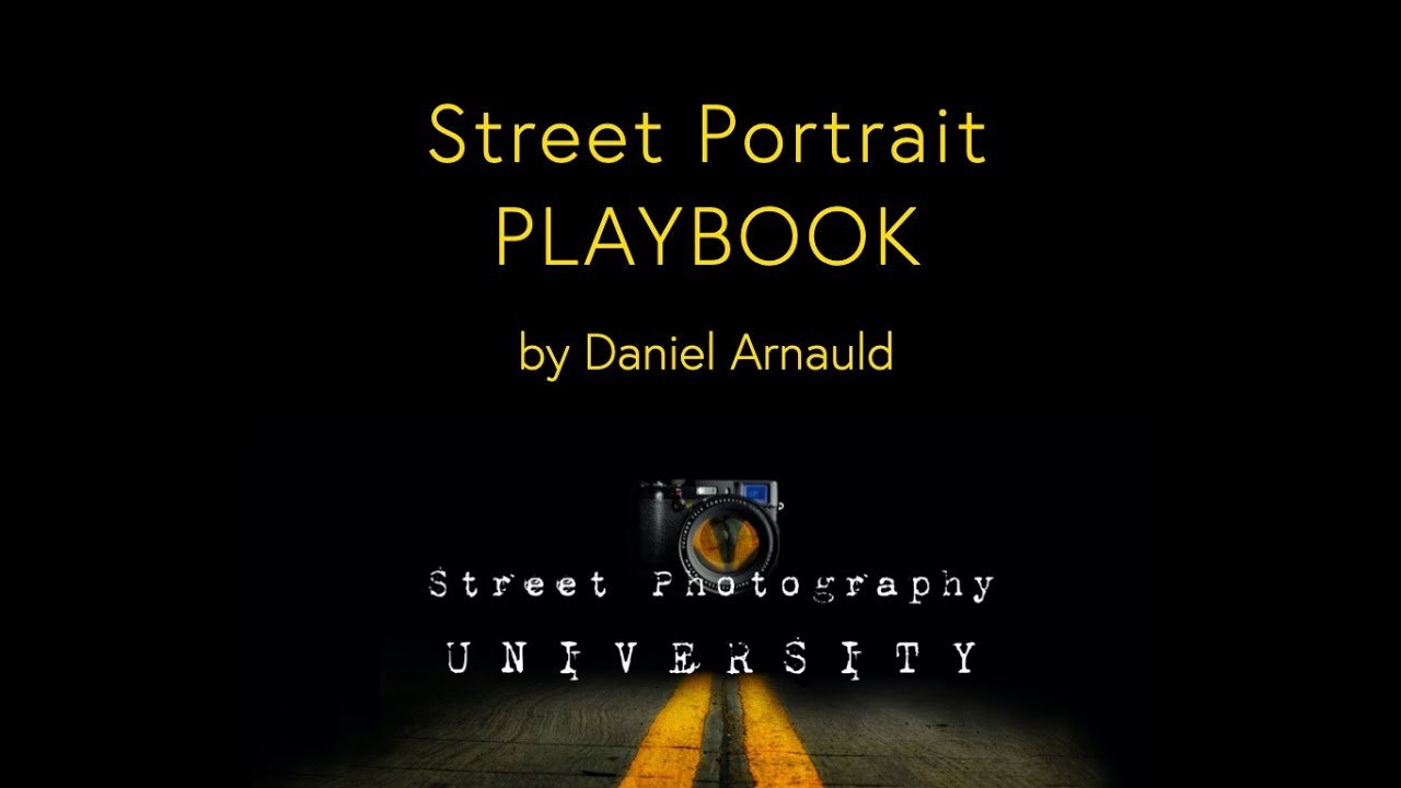 The Street Portrait Playbook (Section 2: Composition) Daniel Arnauld # ...