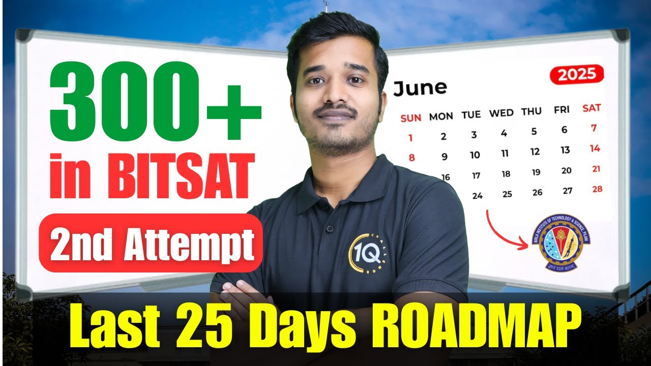 BITSAT 2025 2nd Attempt Roadmap | Last 25 Days Strategy for BITSAT 2025 | BITS Pilani Roadmap ...