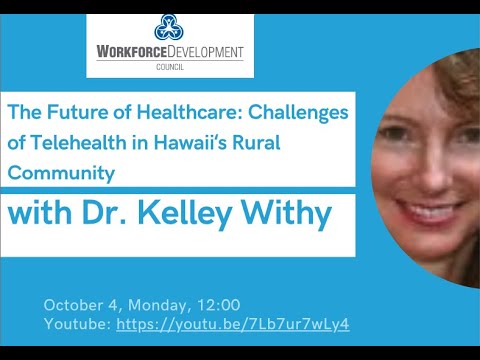 The Future of Healthcare: Challenges of Telehealth in Hawaiiʻs Rural ...