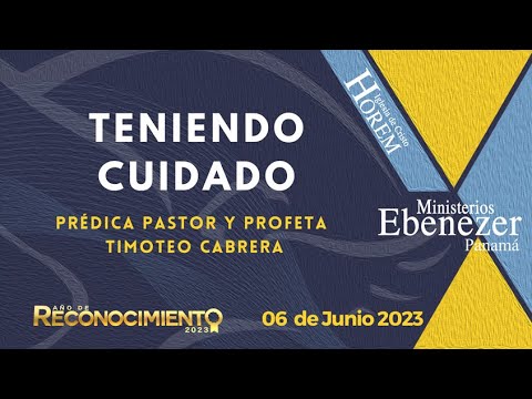 Tema: Teniendo Cuidado, Culto Semanal de día Martes 06 de Junio 2023 ...