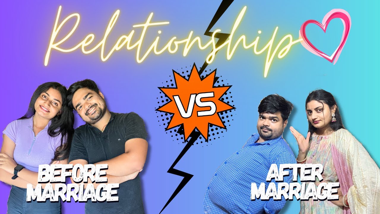Relationships: Before VS After - YouTube