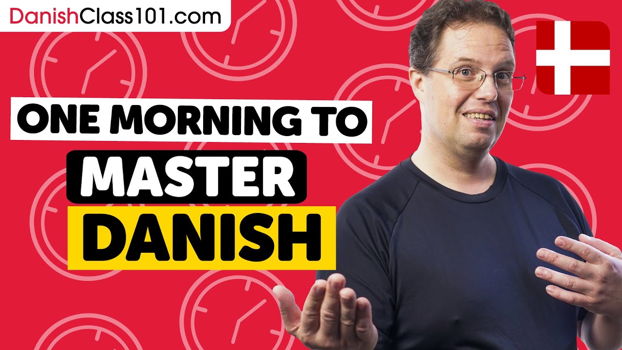 One Morning to Learn Danish (Perfect for All Beginners) - YouTube