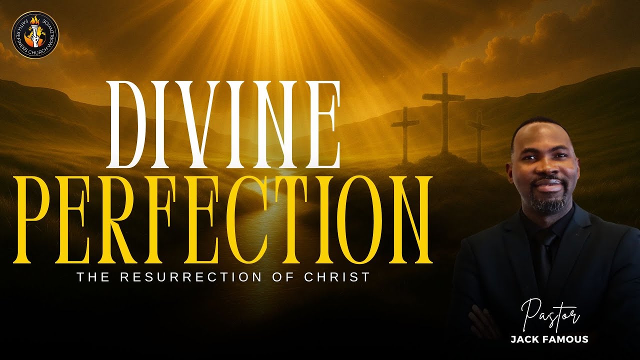 Divine Perfection || 04-20-2025 || Pastor Jack Famous - YouTube