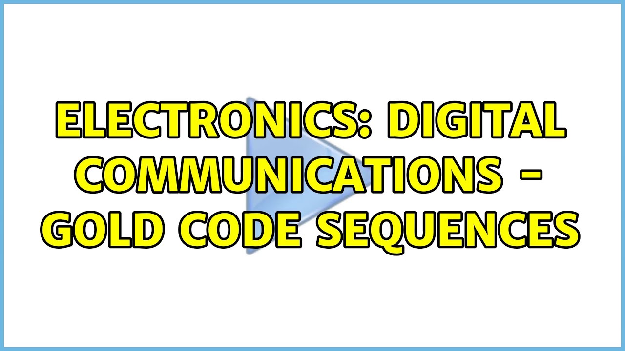 Electronics: Digital communications - Gold code sequences - YouTube