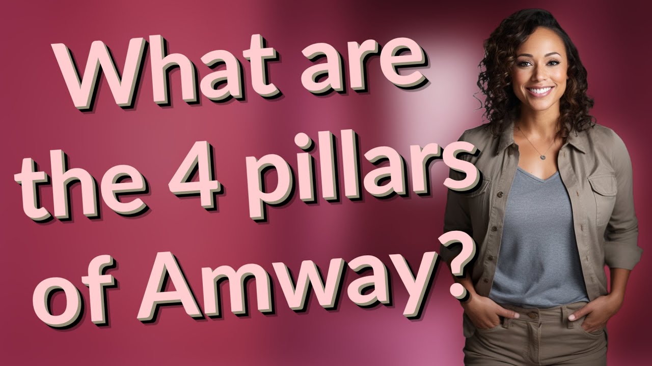 What are the 4 pillars of Amway? - YouTube