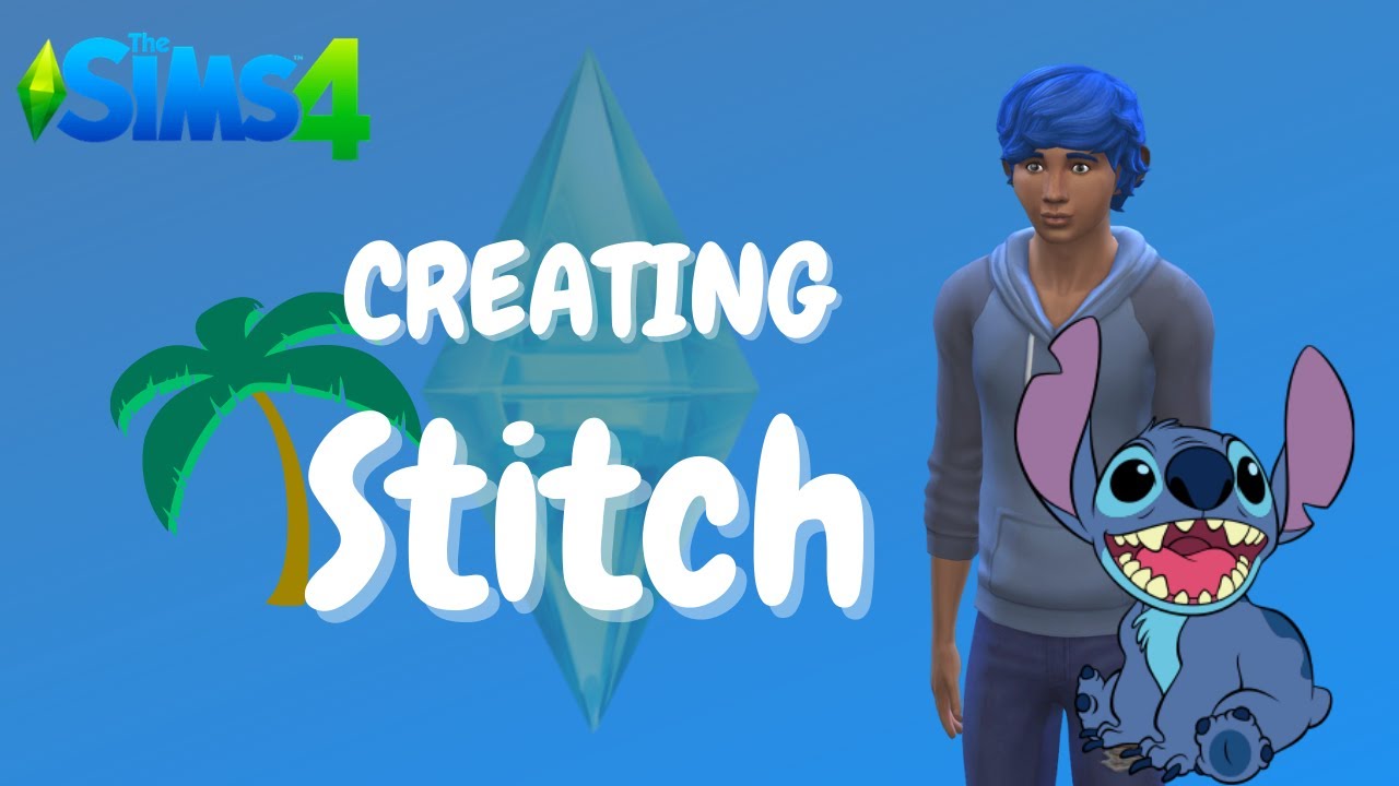 Creating Stitch - The Sims 4 - YouTube