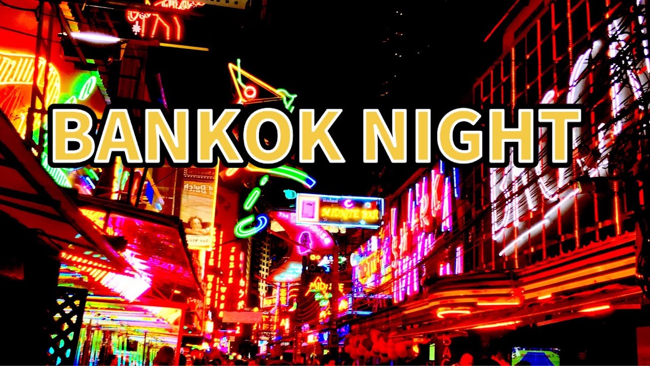 BANKOK NIGHT - YouTube