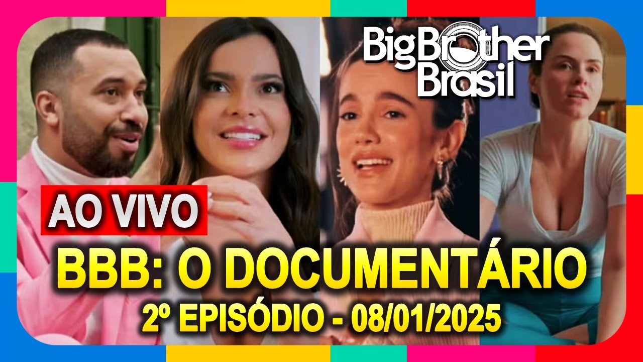 🟩 BBB 2025: BBB: O Documentário - Episódio 2 - 08/01/2025 - BIG BROTHER BRASIL 25 #BBB25 AO VIVO ...