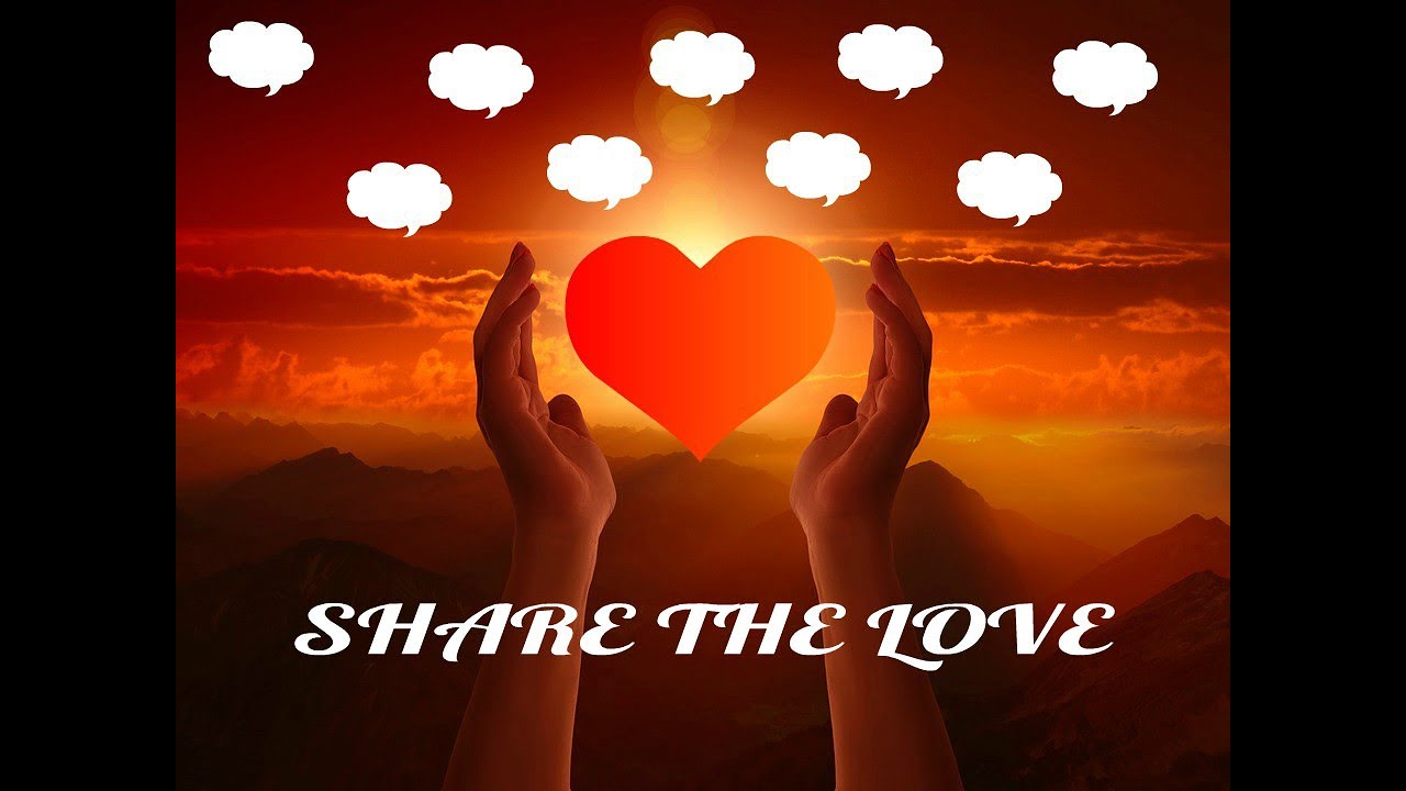 SHARE THE LOVE 💞💝 - YouTube