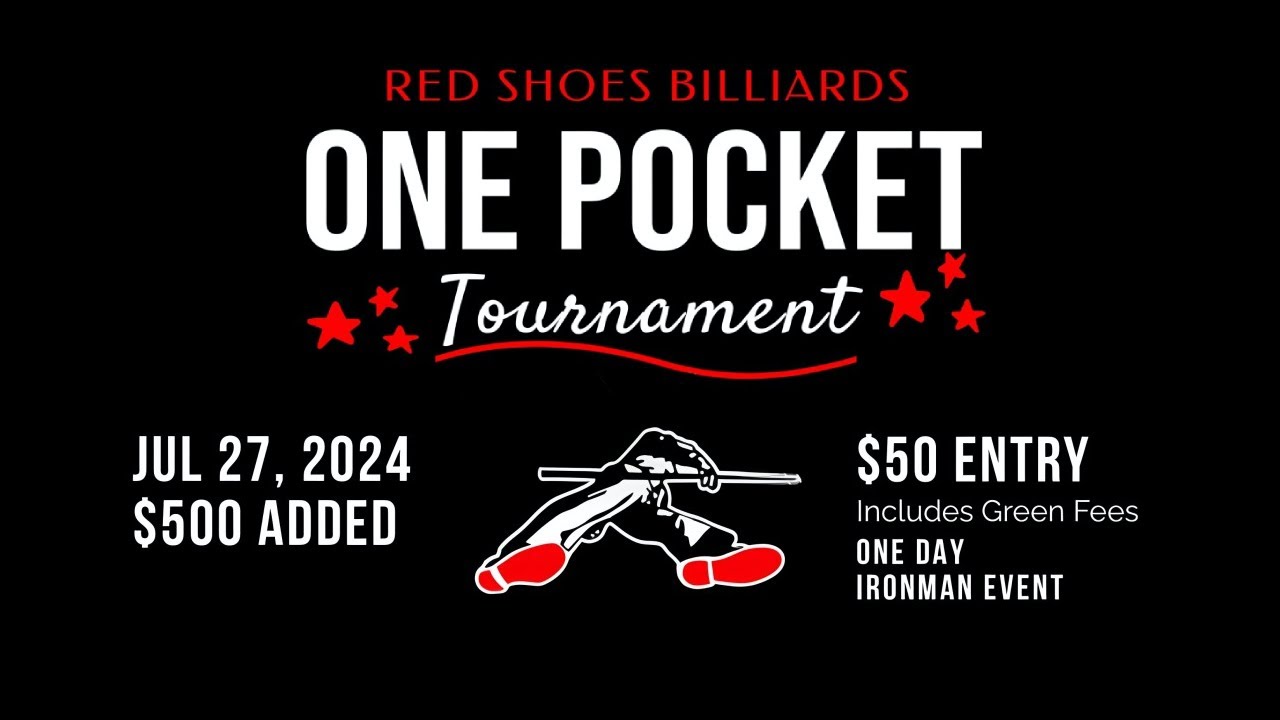 ONE POCKET TOURNAMENT - Part 2 - July 27th, 2024. Red Shoes Billiards ...
