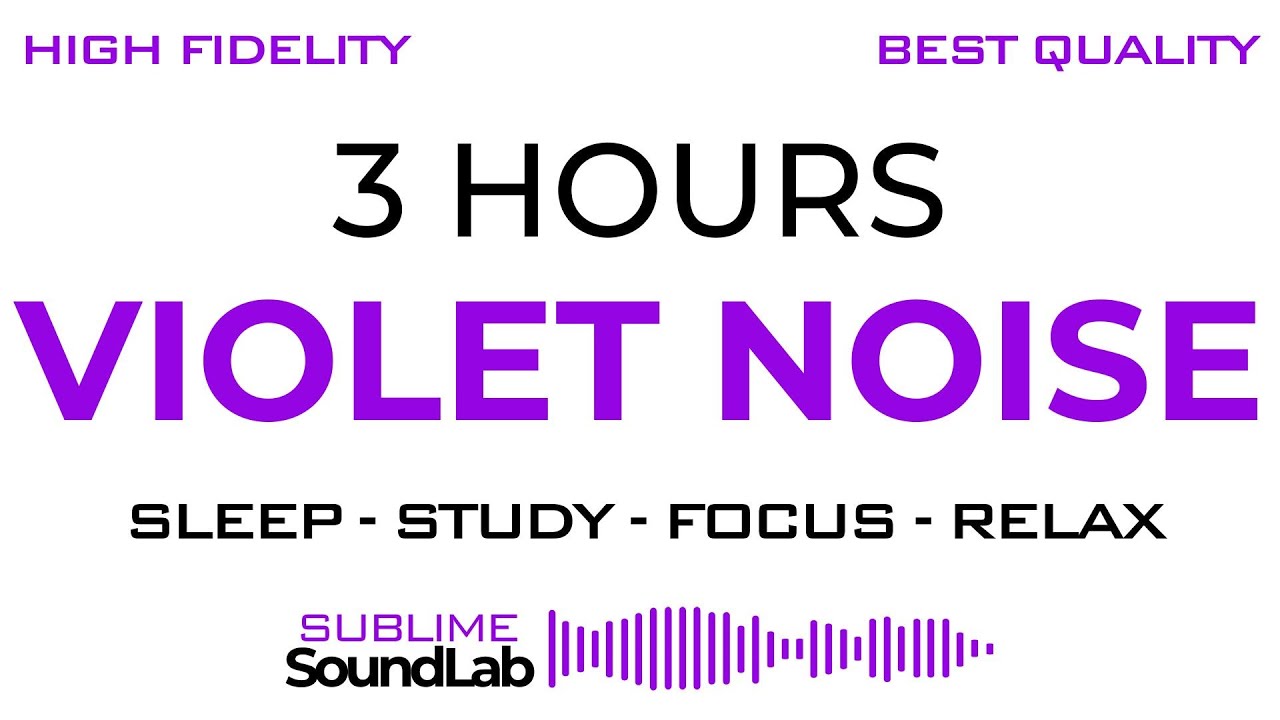 Violet Noise | 3 Hours | BEST Quality | Sleep, Study, Focus, Relax ...