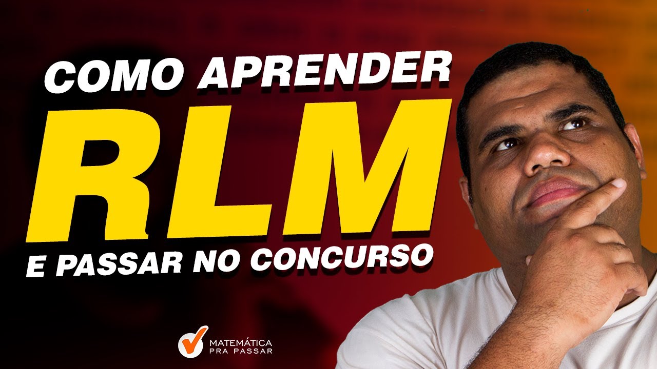 Como Aprender RLM e Passar no Concurso - YouTube
