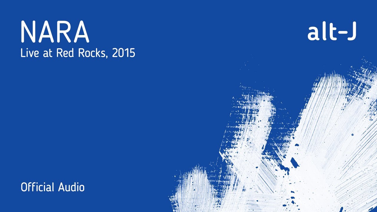alt-J - Nara (Live at Red Rocks) [Official Audio] - YouTube