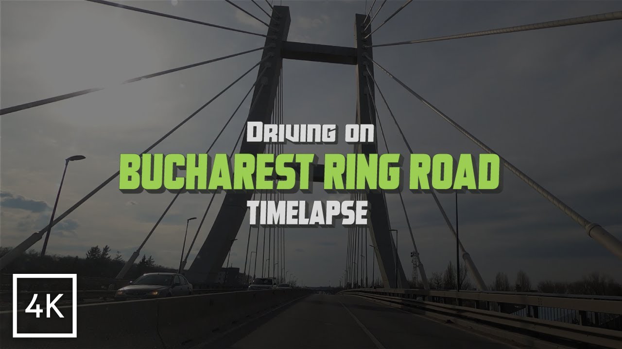 🌍 DNCB Ring Road Bucharest 4K Timelapse Video - YouTube