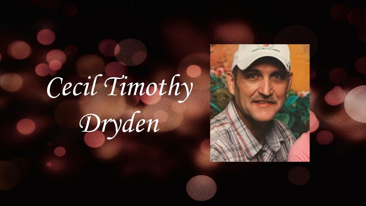 Cecil Timothy Dryden Video Tribute - YouTube