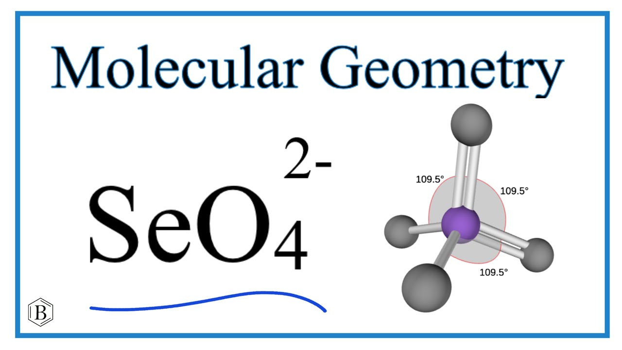 Molecular Geometry for SeO4 2- (Selenate ion) - YouTube