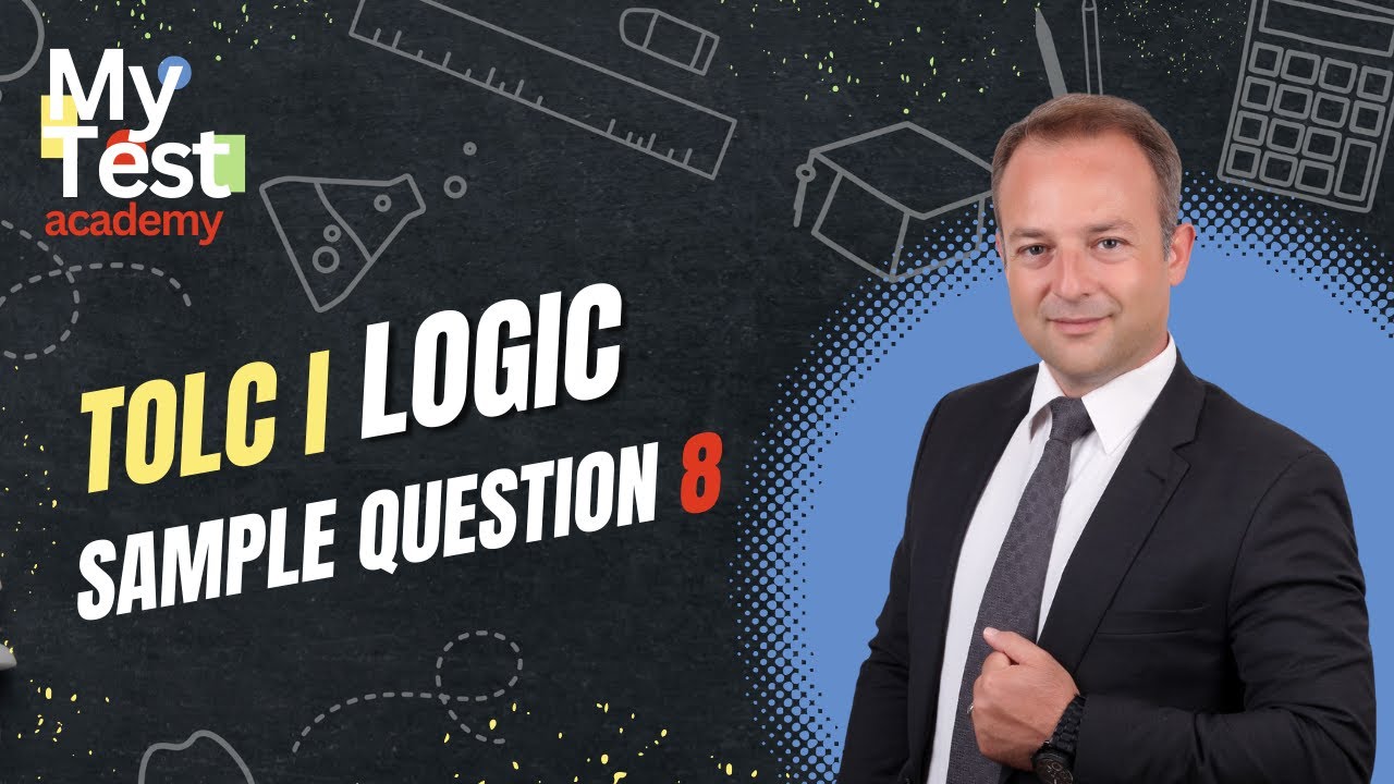 Tolc i Logic Sample Question 8 - YouTube