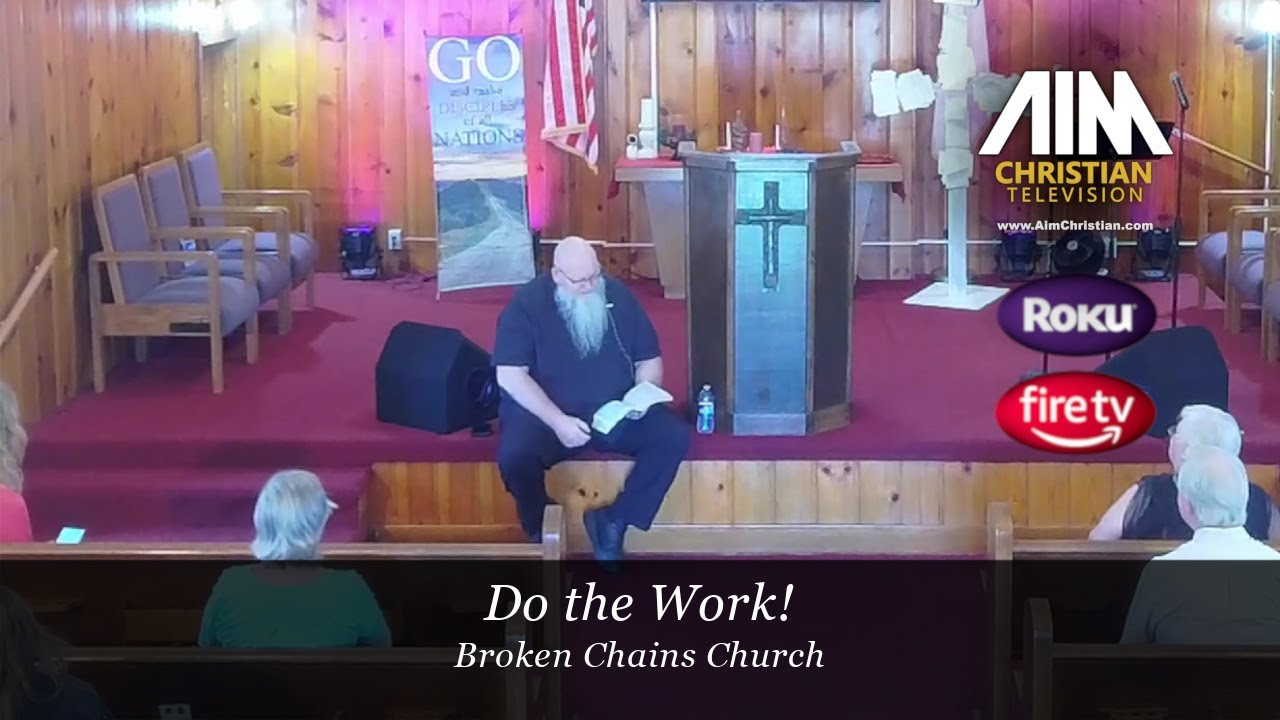 Do the Work, from Pastor Brian Williams at Broken Chains Church in ...