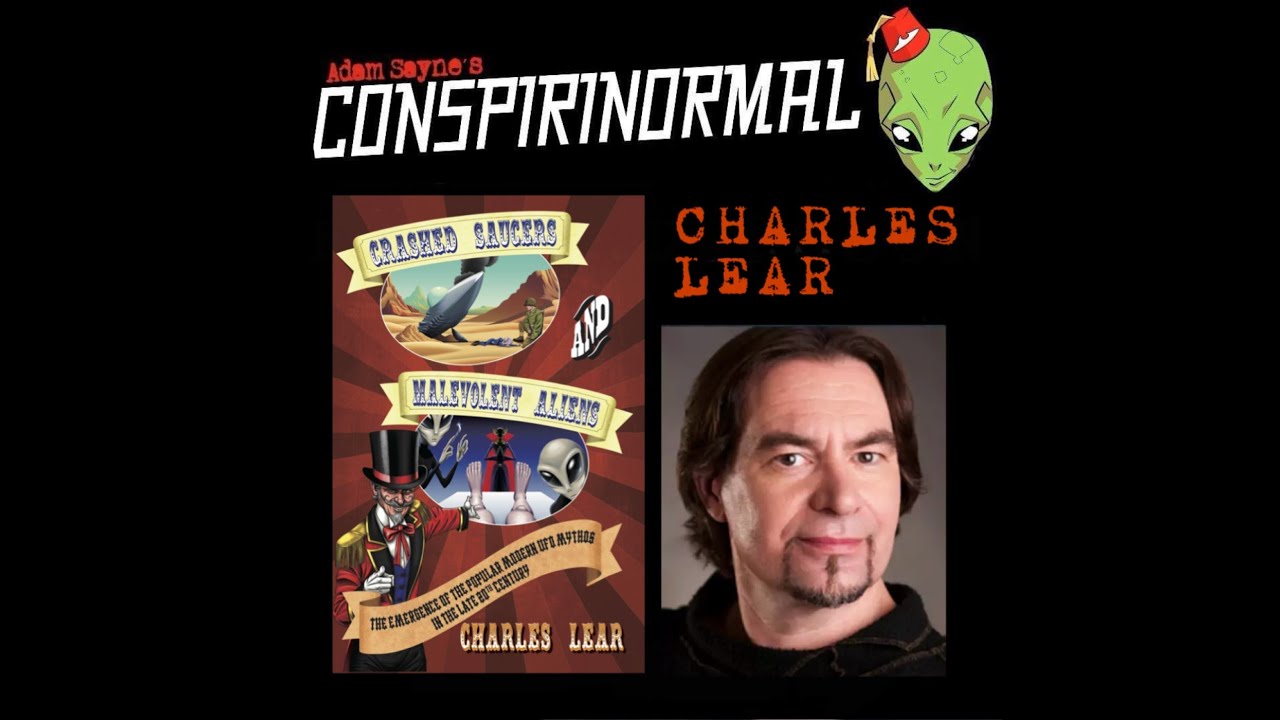 Conspirinormal 479- Charles Lear 2 (Emergence of the UFO Mythos) - YouTube