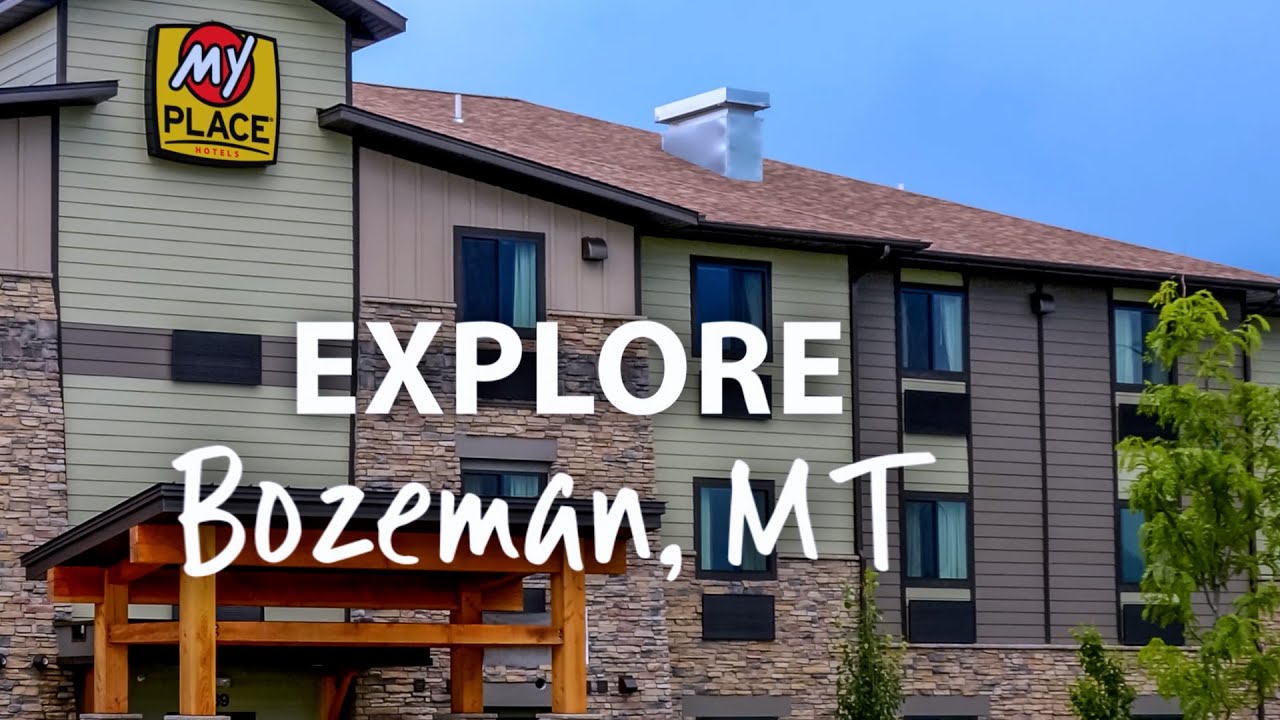 Explore Bozeman, MT - My Place Hotels! - YouTube