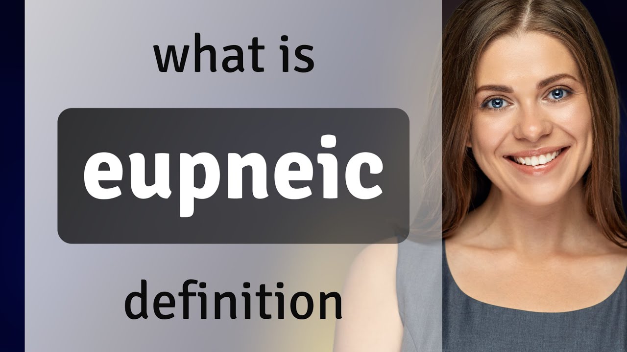 Eupneic | definition of EUPNEIC - YouTube