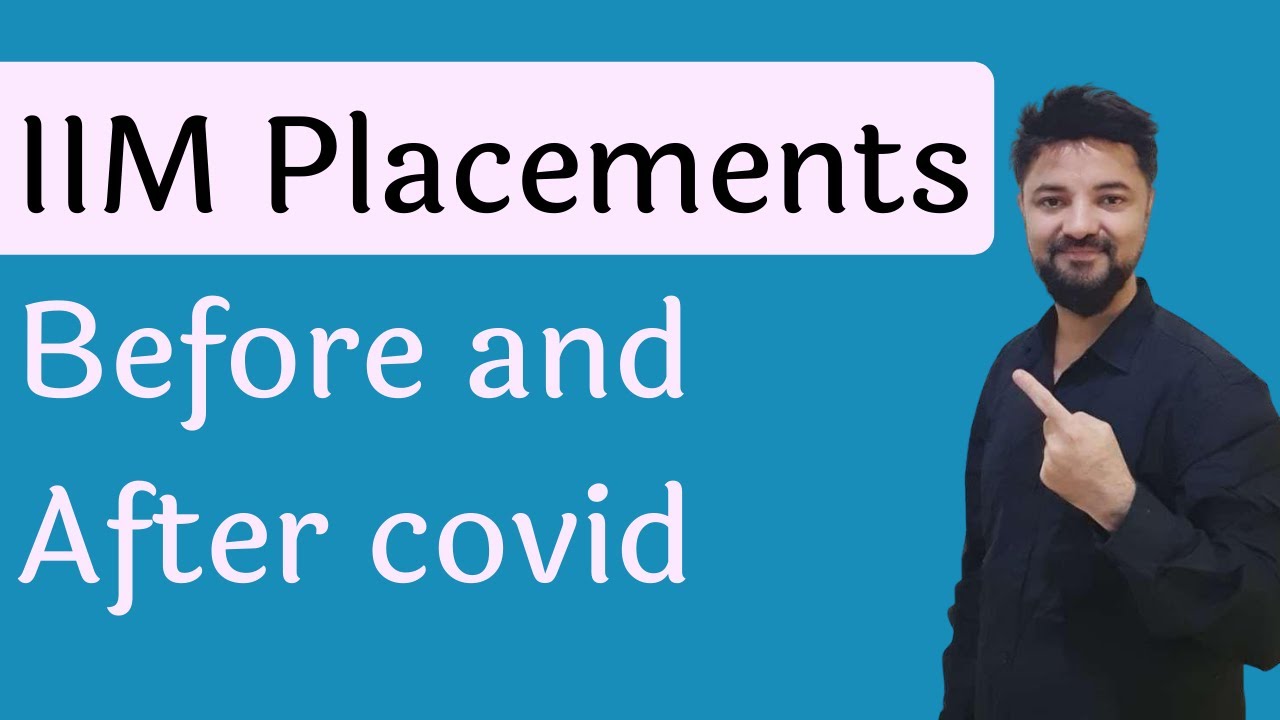 Before and After Covid! IIM Placements Compared ft. IIM Raipur - YouTube