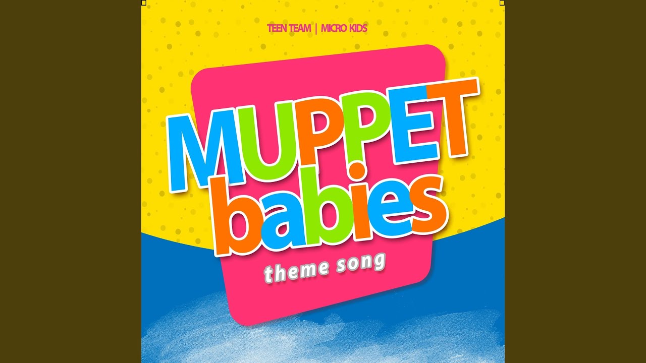 Muppet Babies - Opening Theme (From "Muppet Babies", 2018 TV Series ...