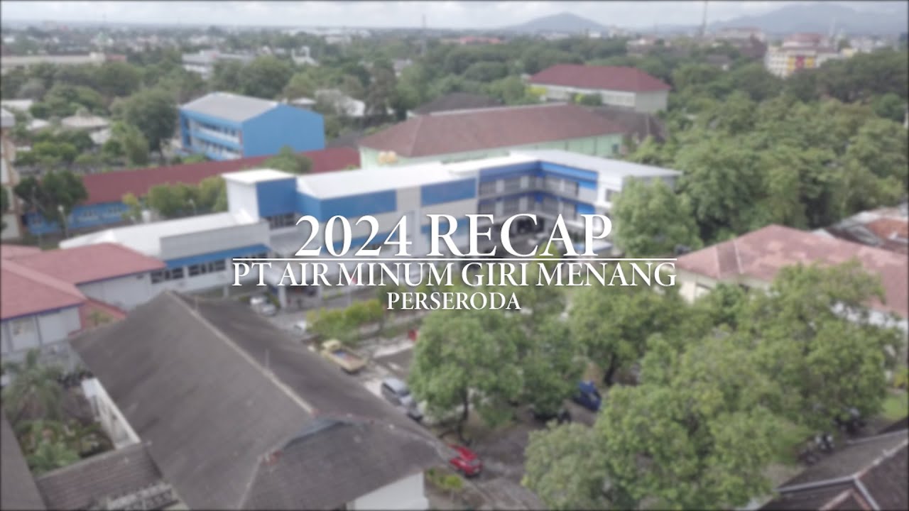 RECAP 2024 PT AIR MINUM GIRI MENANG - YouTube