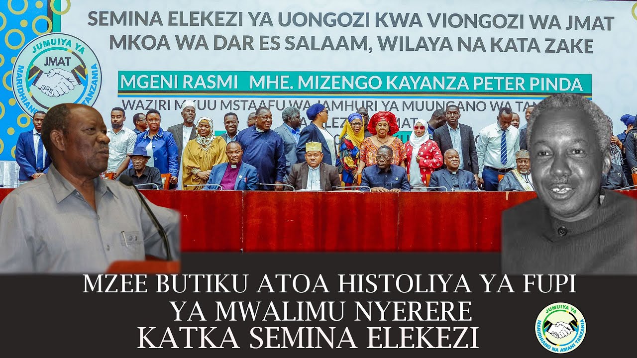MZEE BUTIKU ATOA HISTORIYA YA M/NYERERE KATIKA SEMINA ELEKEZI YA JMAT ...