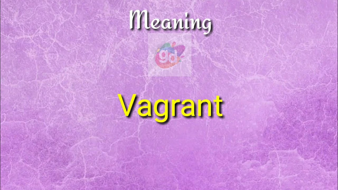 Vagrant Meaning with Pronunciation||Googul Dictionary|| - YouTube