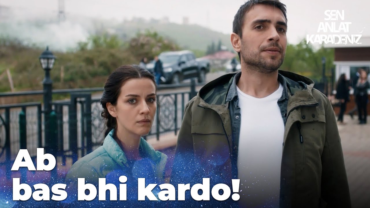 Bas kar do! - Sen Anlat Karadeniz Urdu - YouTube