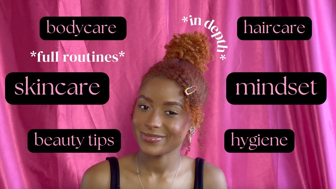 how to be pretty pt 2: my *IN DEPTH* skincare, haircare, bodycare ...
