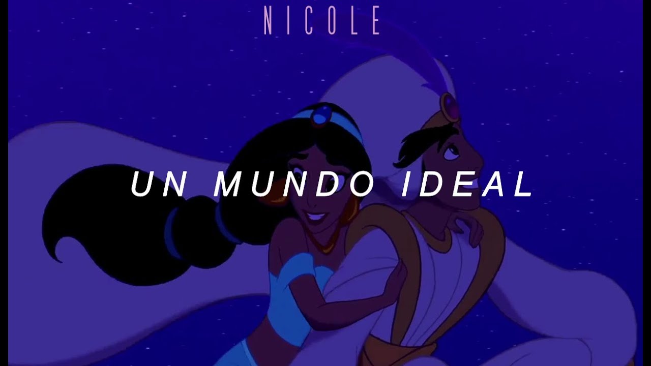Un Mundo Ideal - Aladdín; letra - YouTube