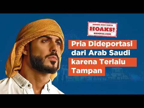 HOAKS! Pria Dideportasi dari Arab Saudi karena Terlalu Tampan