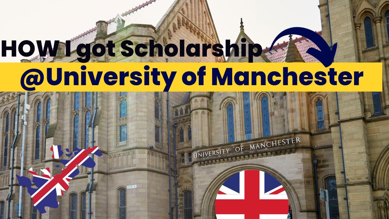 I'm A University Of Manchester Scholarship Winner—here's How I Did It ...