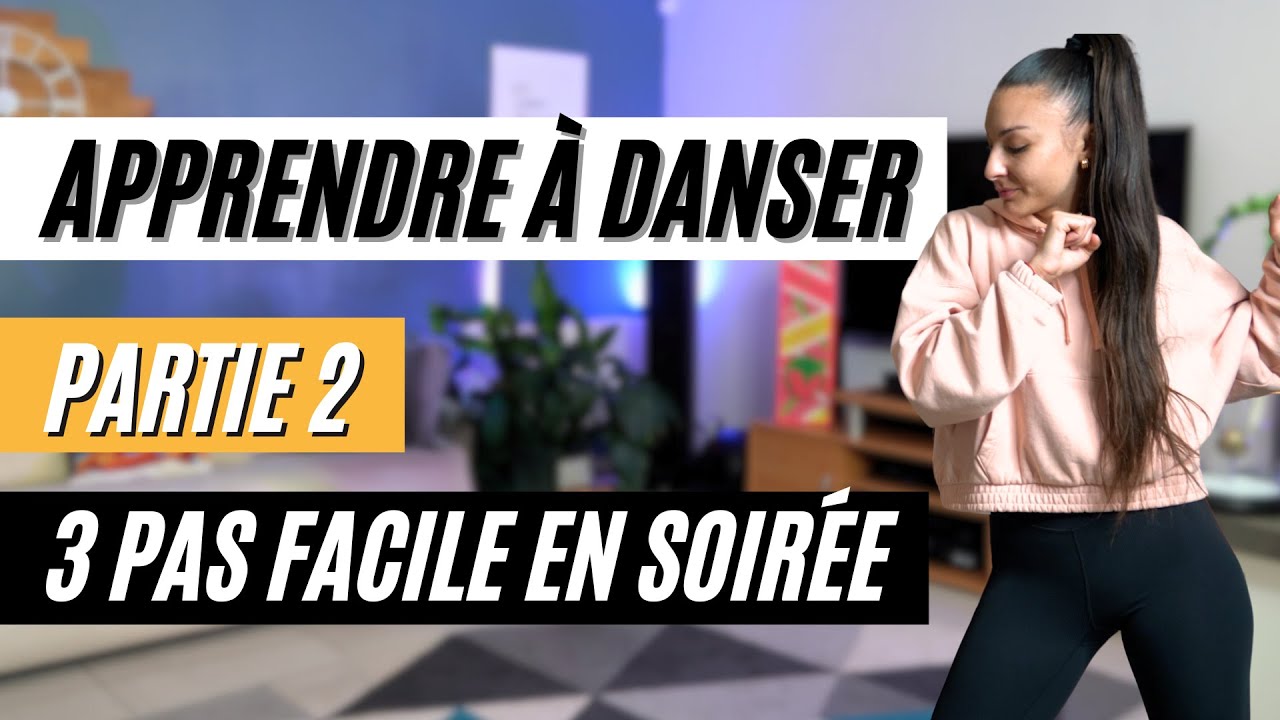 Comment danser quand on est débutant tuto facile Partie 2 - YouTube