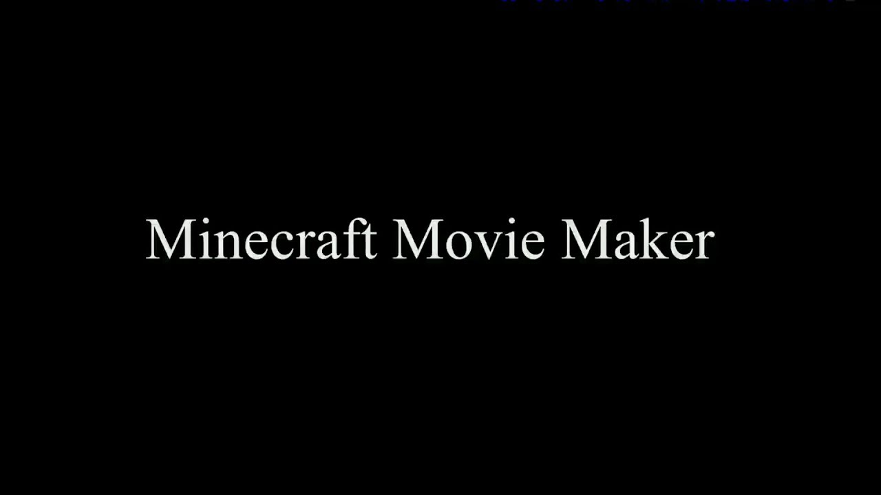 Minecraft Movie Maker - YouTube