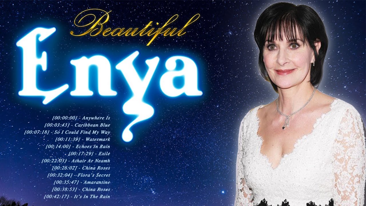 ENYA Greatest Hits Full Album - The Very Best Of ENYA Collection 2022 ...