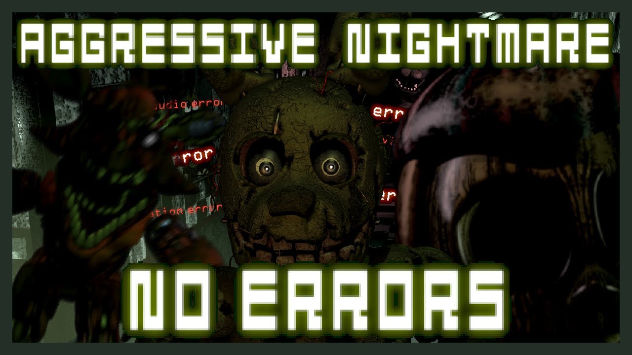 Nightmare Aggressive NO ERRORS - FNaF 3 - YouTube