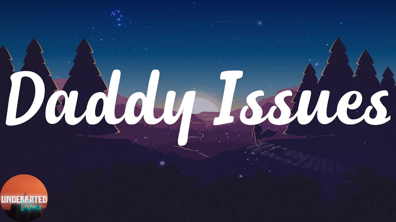 The Neighbourhood - Daddy Issues (Lyrics) - YouTube