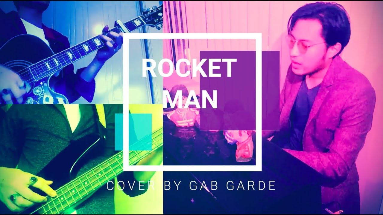 Rocket Man (Elton John) - Full Band Cover by Gab Garde - YouTube