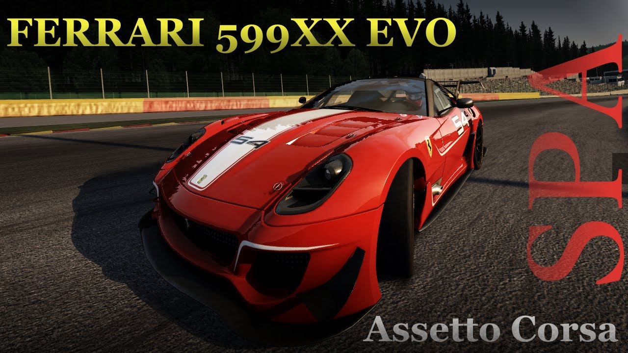 FERRARI 599XX EVO - SPA (Assetto Corsa) - YouTube