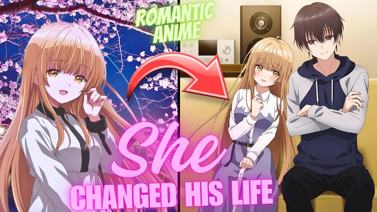 A girl change man life Hindi romantic anime | High school romantic ...