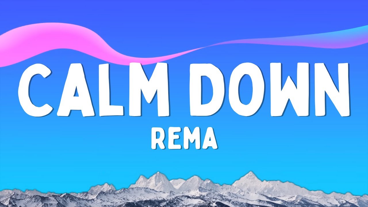 Rema - Calm Down (Lyrics) - YouTube