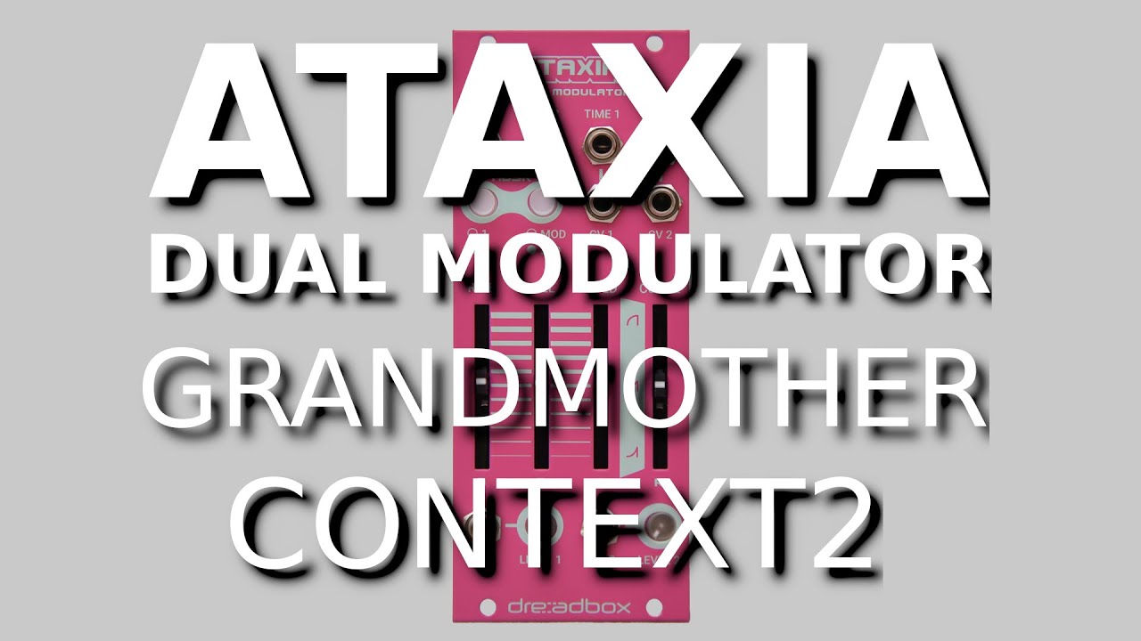 #Dreadbox #ATAXIA DUAL MODULATOR PRESENTATION TUTO & TEST (Grandmother ...