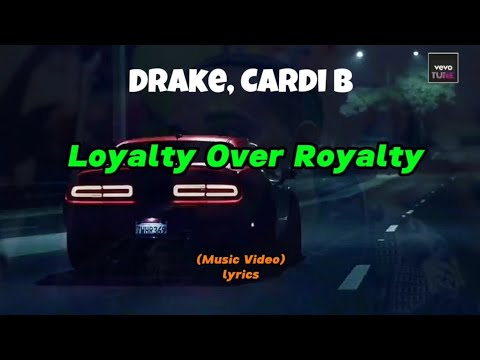 Drake, Cardi B - Loyalty Over Royalty (Music Video) Lyrics - YouTube