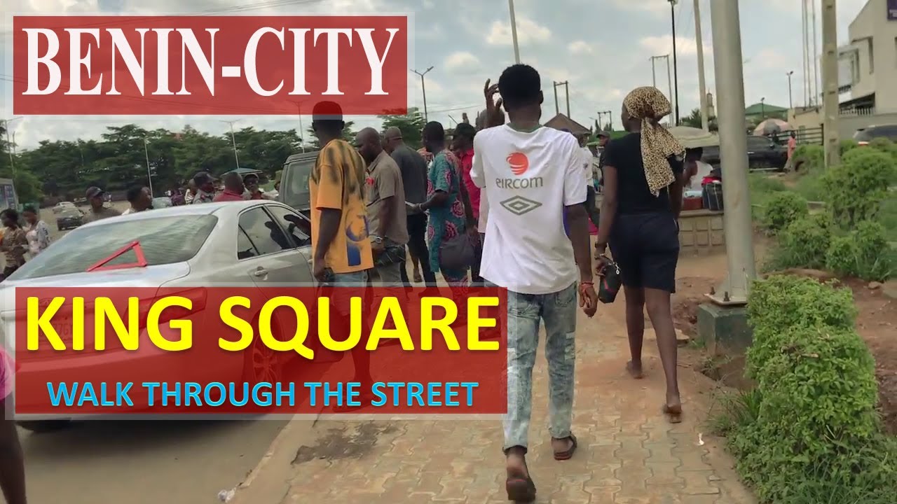 KINGSQUARE ,ROUNDABOUT ,RINGROAD . WALK THROUGH THE STREET OF BENIN ...