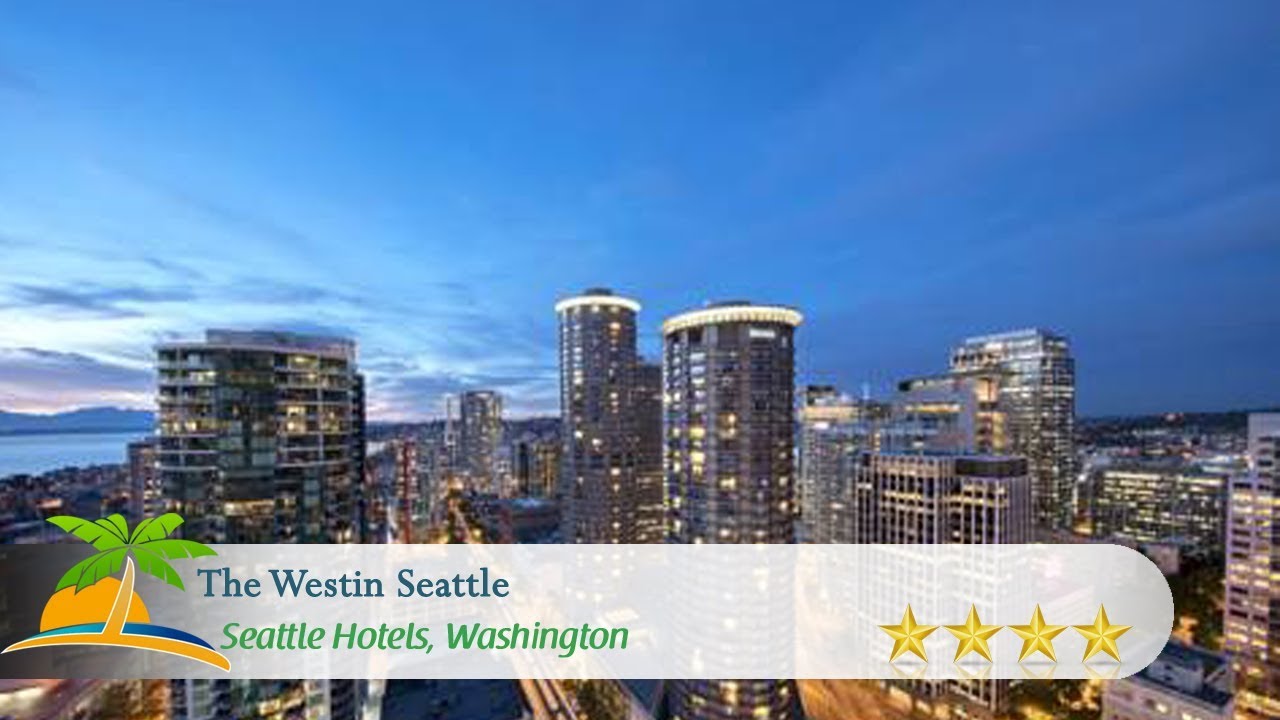 The Westin Seattle - Seattle Hotels, Washington - YouTube